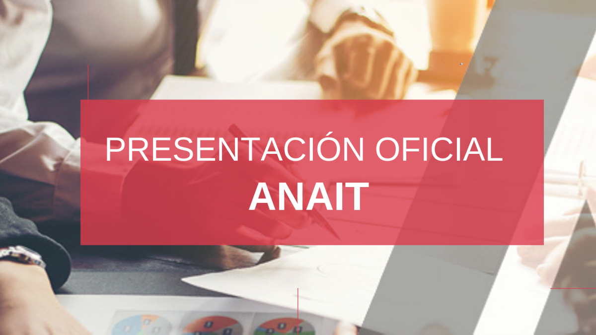 Presentación oficial de ANAIT | ANAIT-Asociación empresarial